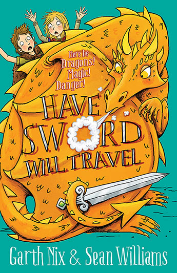 Have Sword, Will Travel by Garth Nix and Sean Williams – The Book Muse