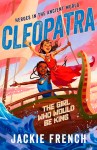 Cleopatra: The Girl Who Would Be King (Heroes in the Ancient World, #1 ...